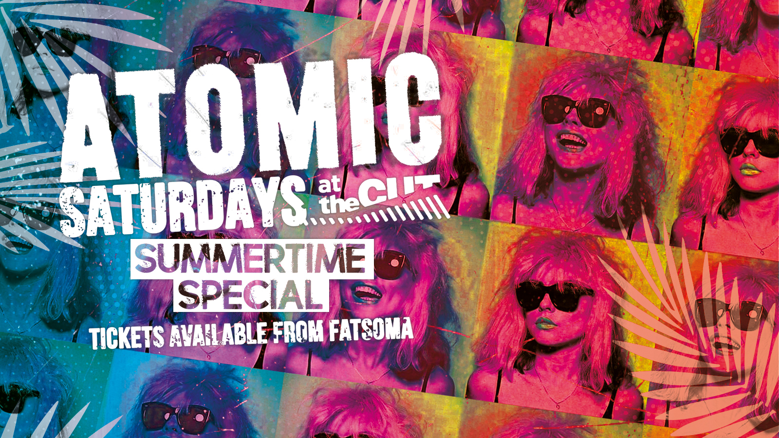 ATOMIC SATURDAYS | SUMMERTIME SPECIAL!☀️ at TheCUT Newcastle, Newcastle ...
