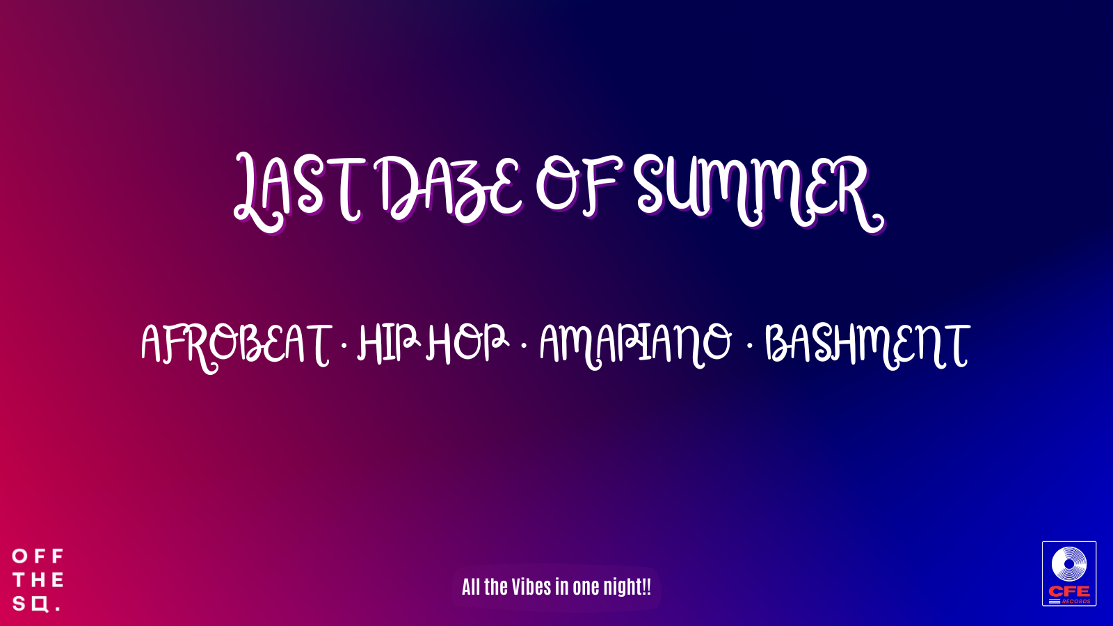 Last Daze Of Summer at Off The Square, Manchester on 16th Aug | Fatsoma