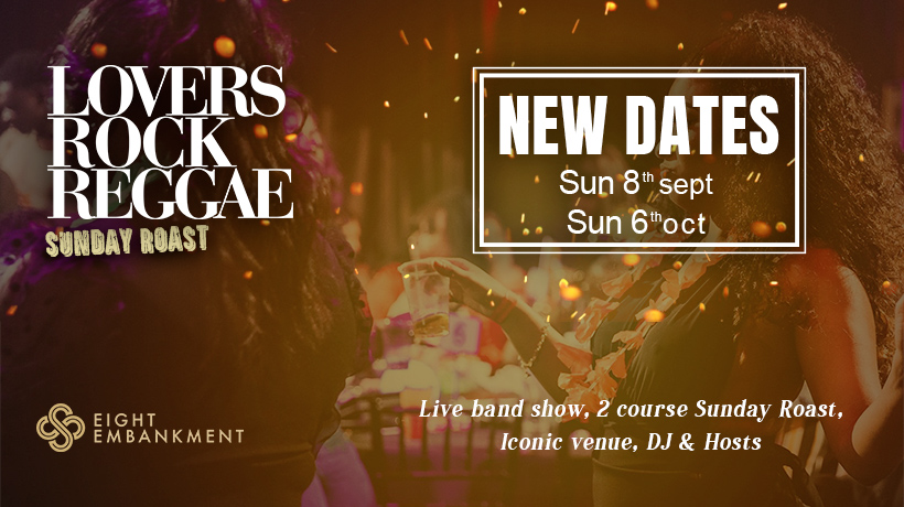 Lovers Rock Reggae - Sunday Roast - Sun 8th Sept at Eight Embankment ...