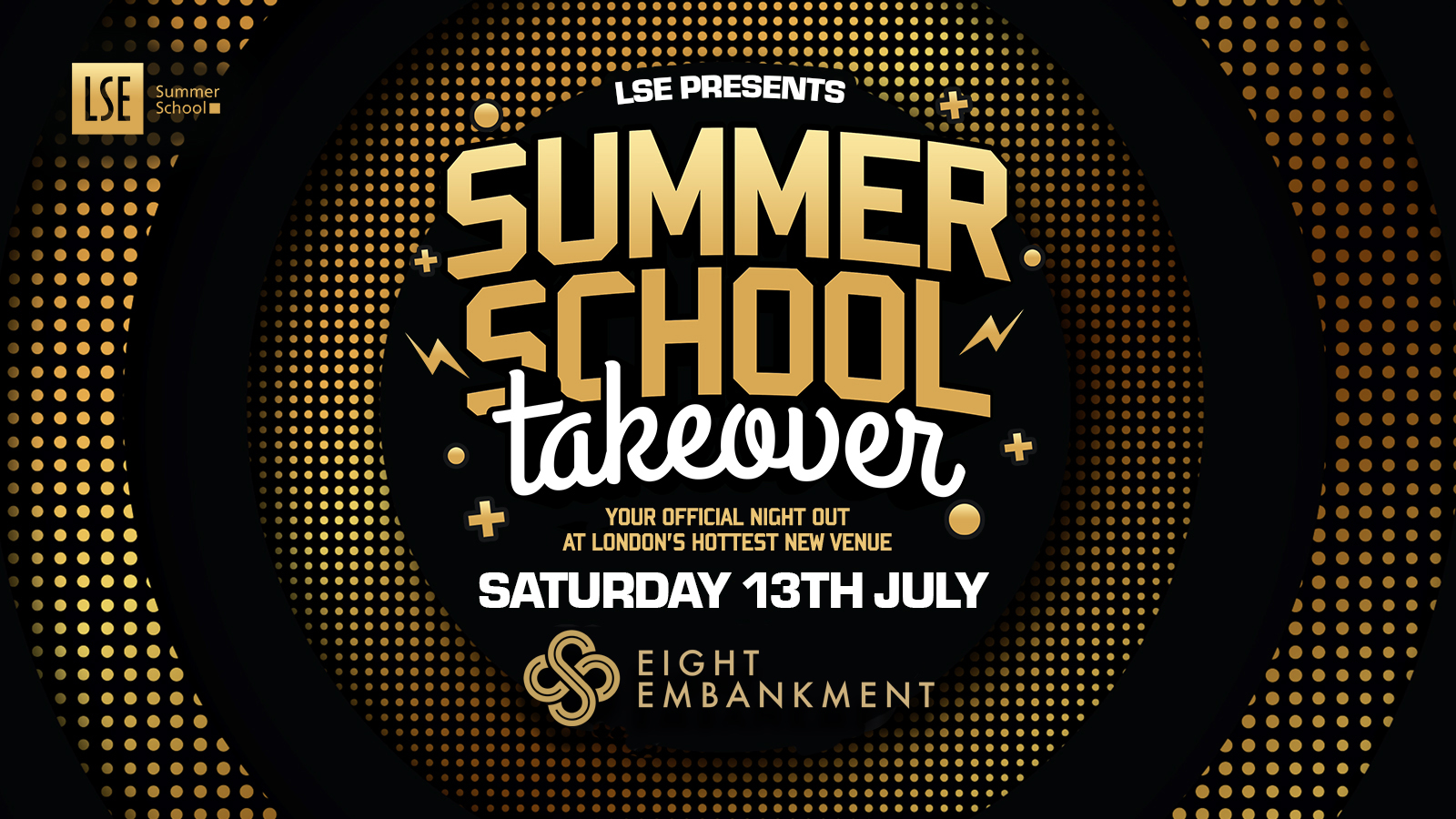 LSE SU Presents: The Summer School Takeover 💃 EIGHT EMBANKMENT London ...