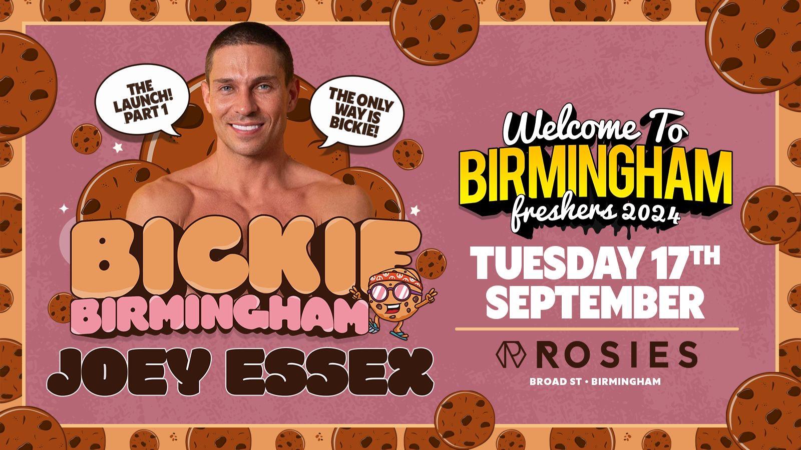 *TONIGHT* BICKIE BIRMINGHAM PREVIEW PARTY ft JOEY ESSEX At ROSIES [FINAL TICKETS] at Rosies ...