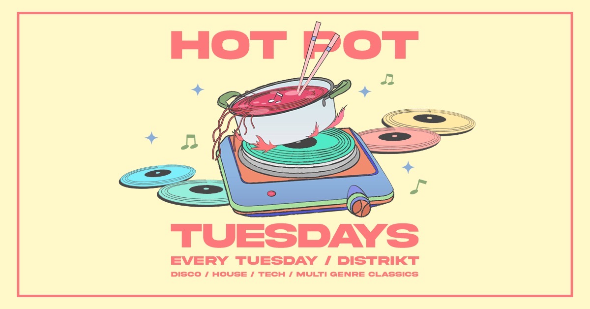 LCSU Students Only - Hot Pot Tuesdays at Distrikt, Leeds on 24th Sep ...