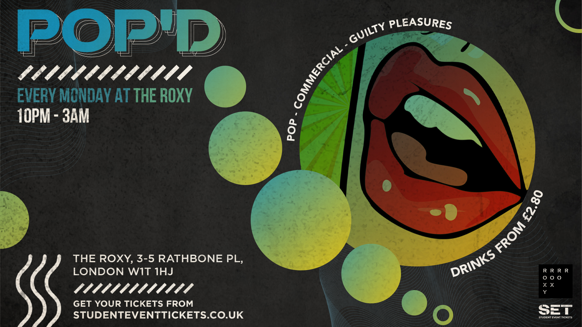 POP'D @ THE ROXY - EVERY MONDAY at The Roxy, London on 30th Sep | Fatsoma