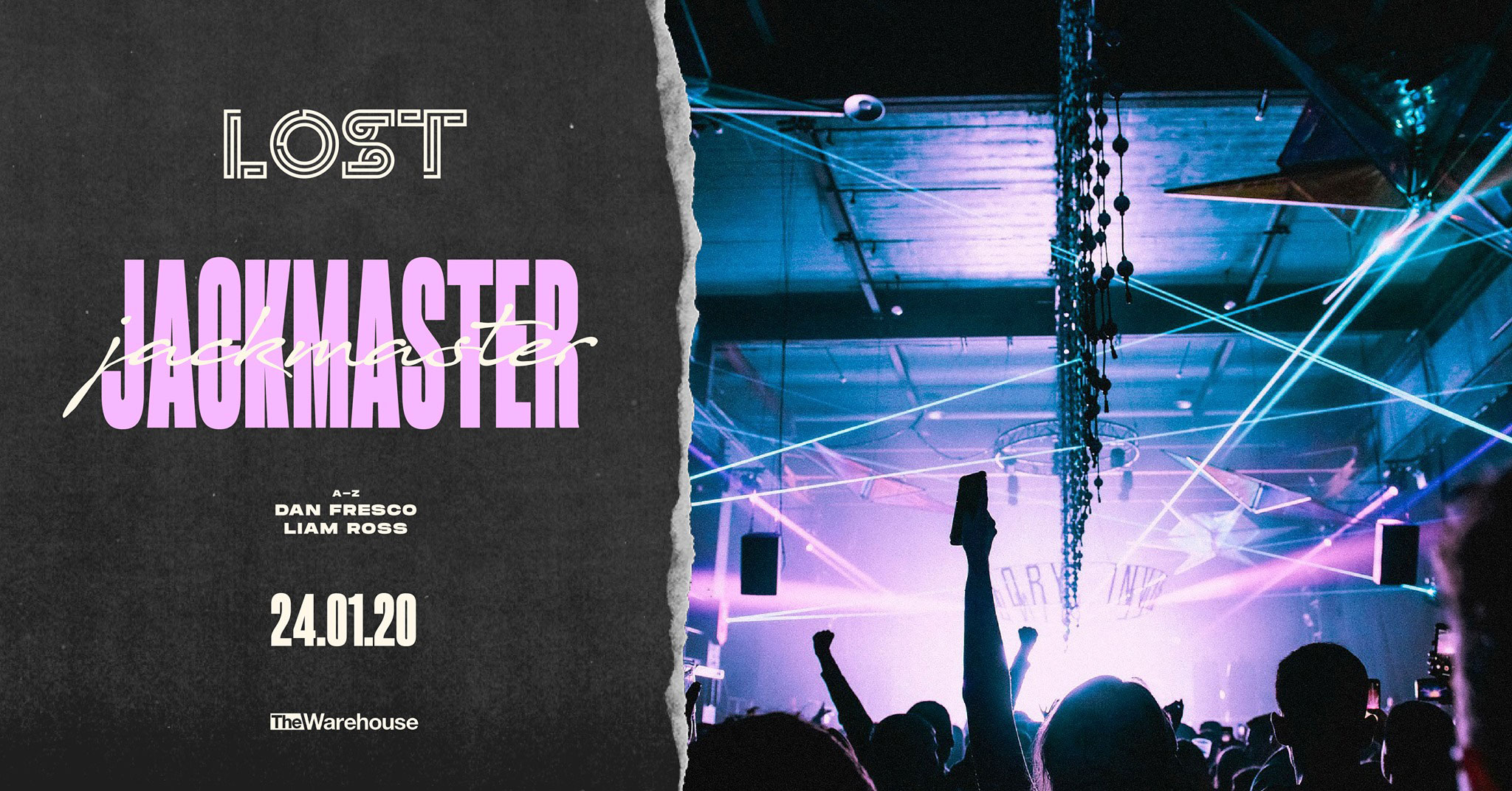 LOST w/ Jackmaster : The Warehouse : Fri 24th jan at Mint Warehouse ...