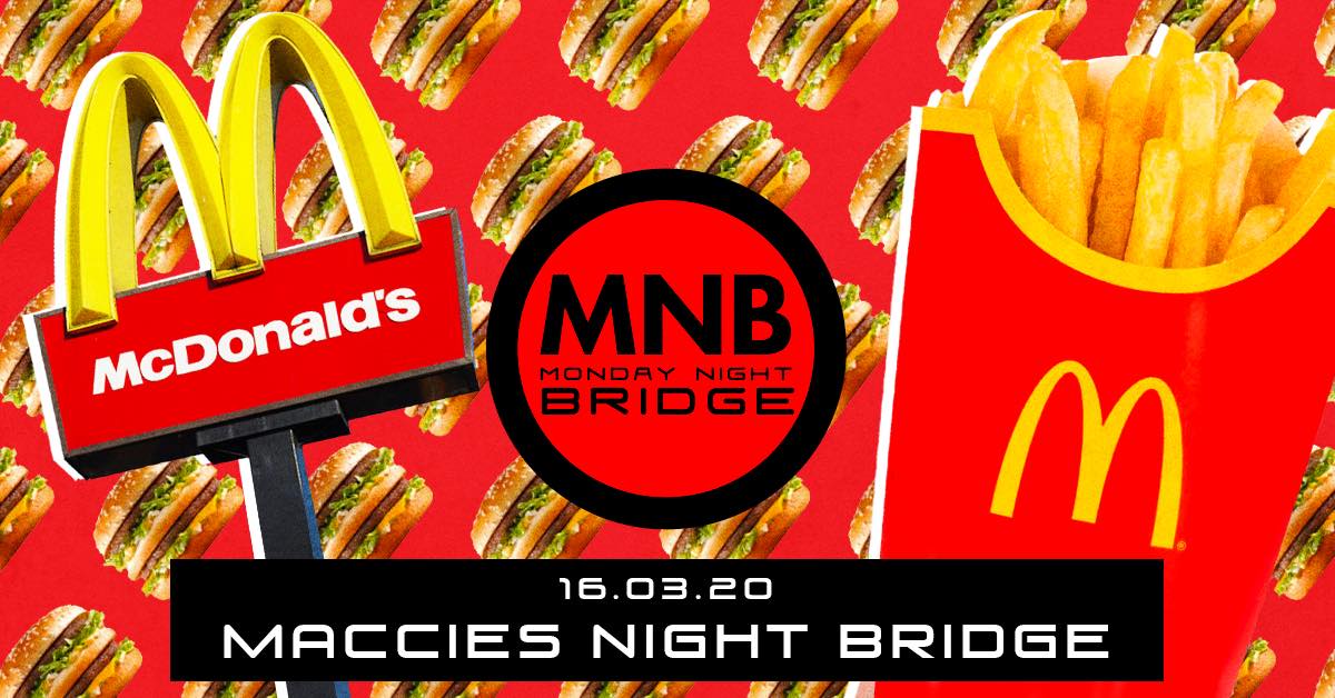 MNB - Maccies Night Bridge - 16/03/20 ★ at The Second Bridge, Bath on ...