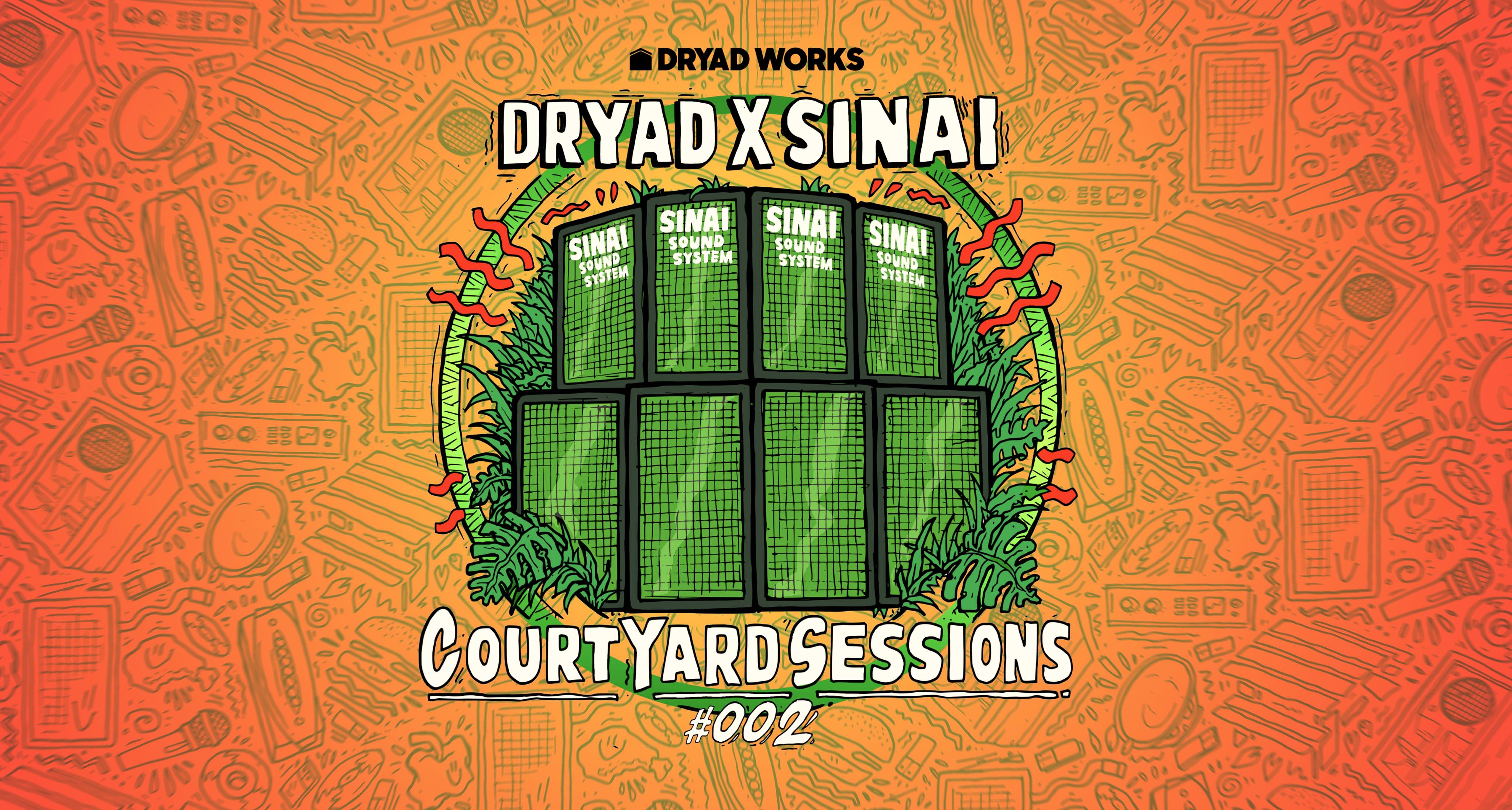 DRYAD X SINAI: COURTYARD SESSIONS #002 at Dryad Works, Sheffield on ...