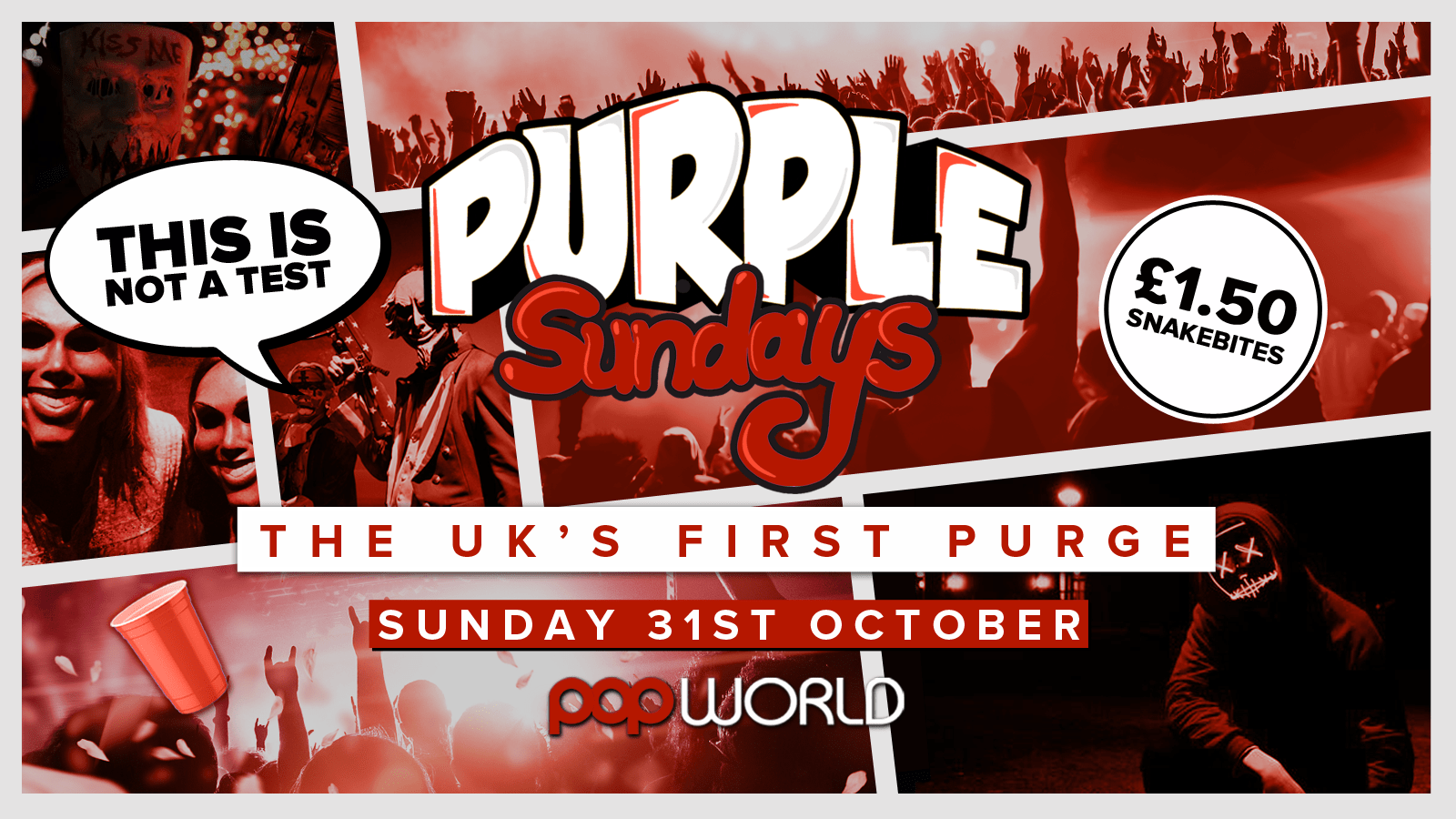 Purple Sundays @POPworld // £1.50 Drinks // The UK's First Purge! at ...