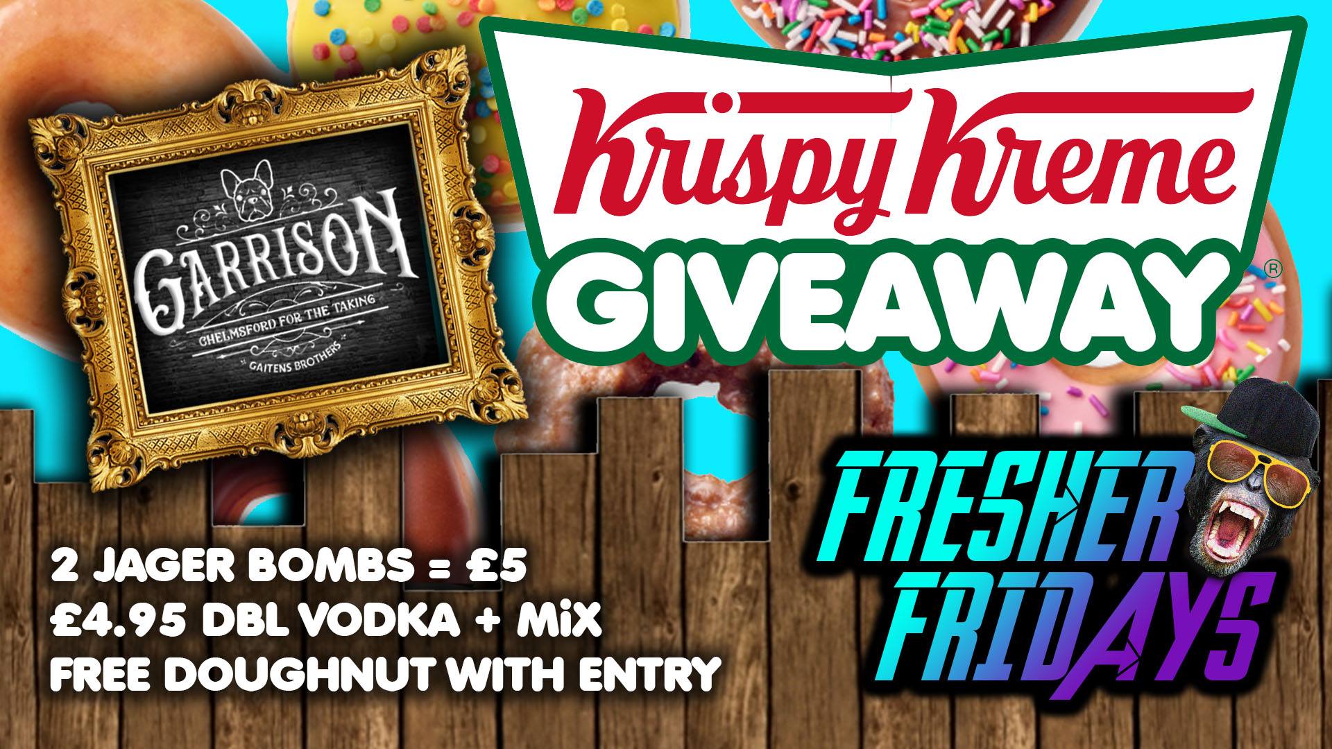 FRESHERS FRIDAY -KRISPY KREME GIVEAWAY at The Garrison Tavern ...