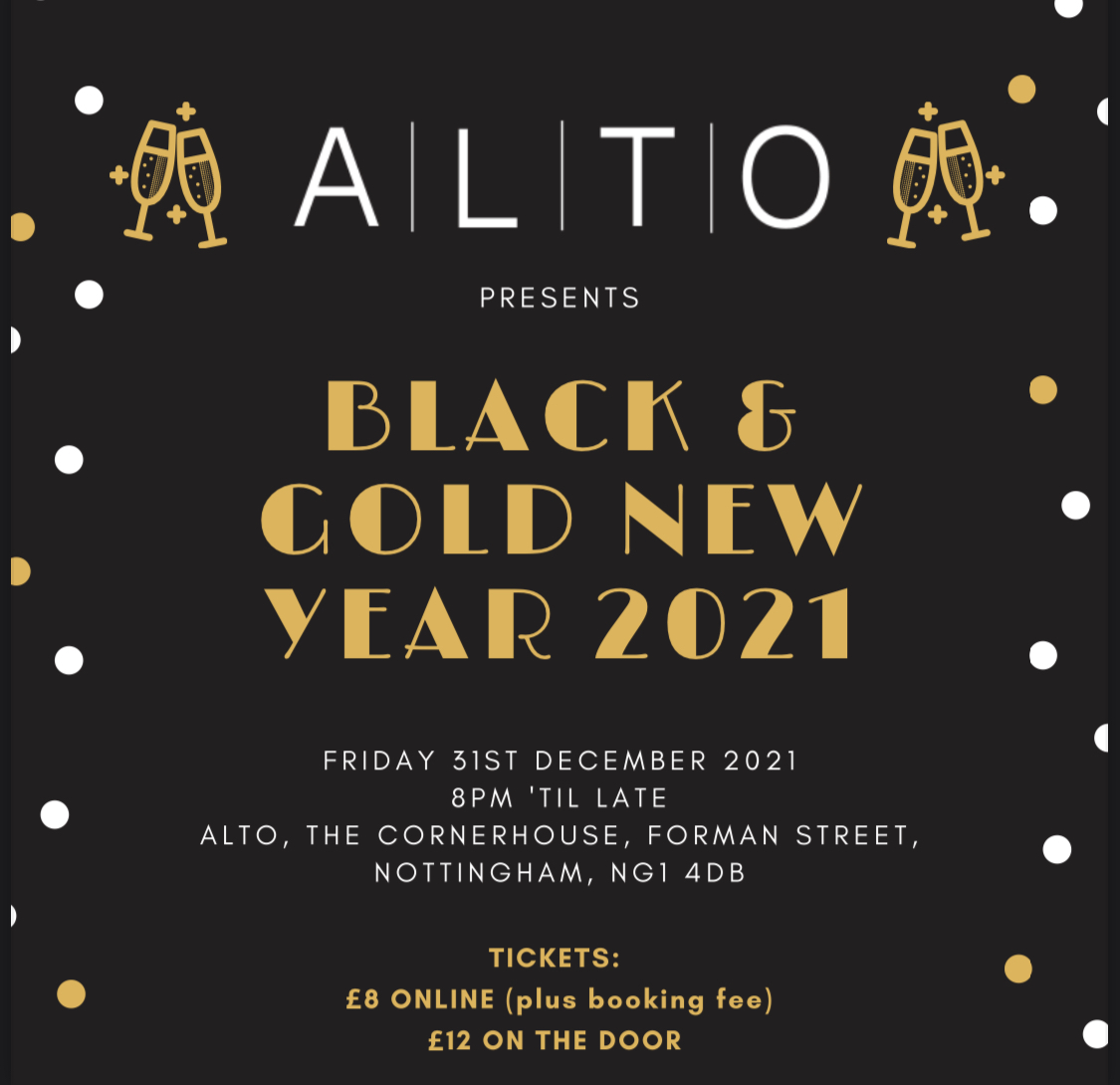 Black & Gold NYE 2021 at Alto, Nottingham on 31st Dec 2021 | Fatsoma