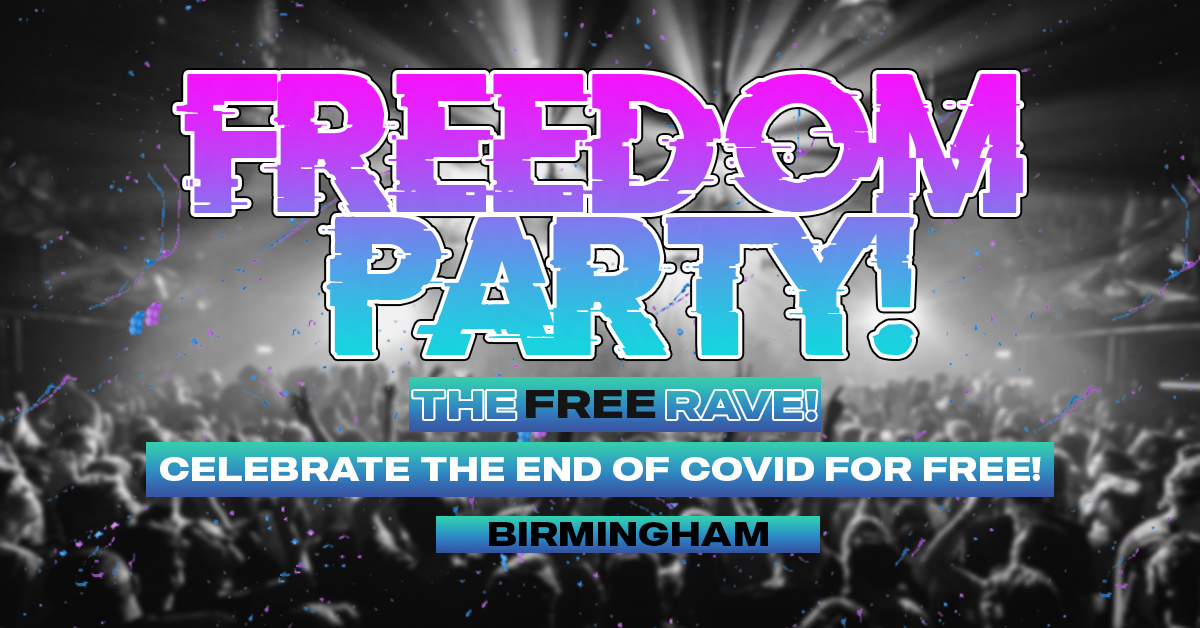 FREEDOM PARTY TOUR! / THE FREE RAVE! / Birmingham (90% SOLD!) at ...