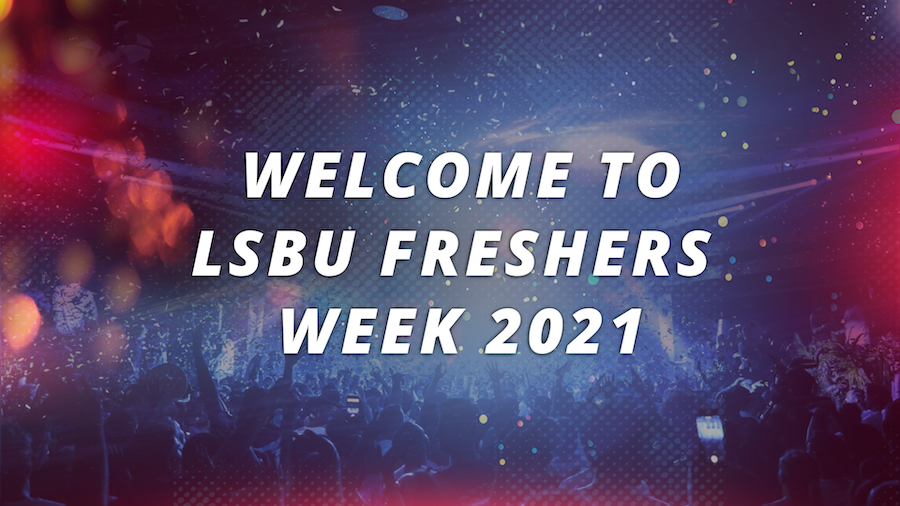 LONDON SOUTH BANK UNIVERSITY (LSBU) - FRESHERS WEEK 2021 at London ...