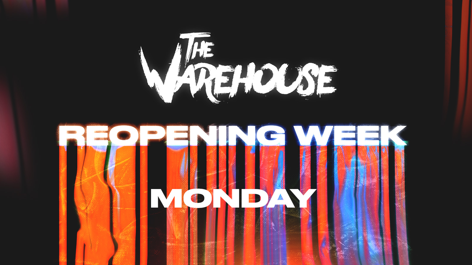 The Warehouse Reopening- MONDAY 19TH JULY at The Warehouse, Preston on ...