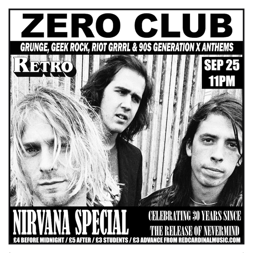 Zero Club / Nirvana Special - 30 Years Of Nevermind at Retro / This Charming Naan, Manchester on ...
