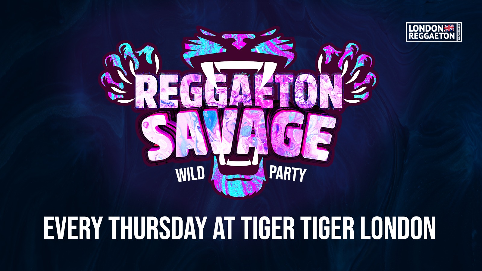Reggaeton Savage Wild Party Every Thursday at Tiger Tiger, London on 5th Aug 2021 | Fatsoma