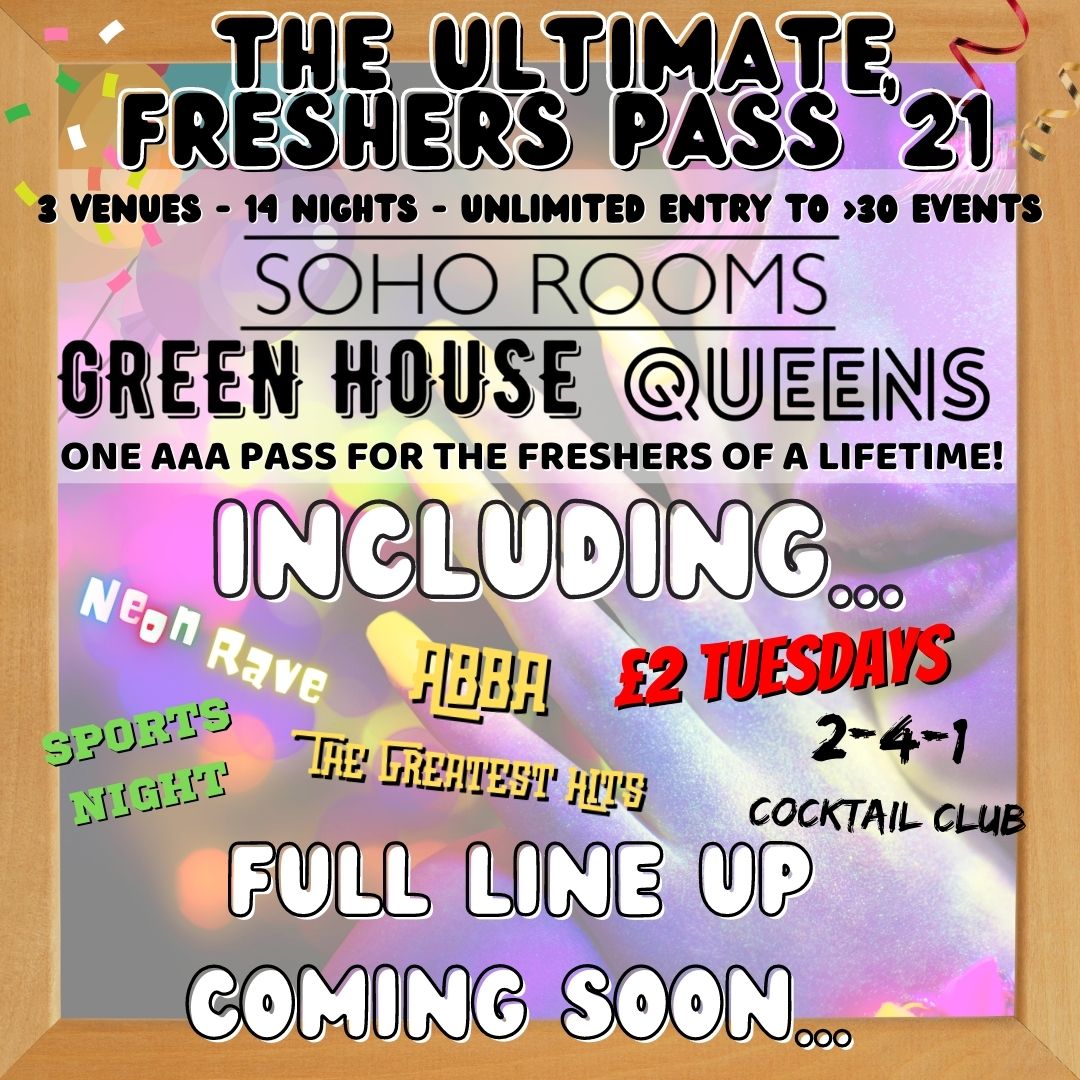 Soho's Ultimate Freshers Pass 2021! 14 Nights, 3 Venues, Over 30 Events ...