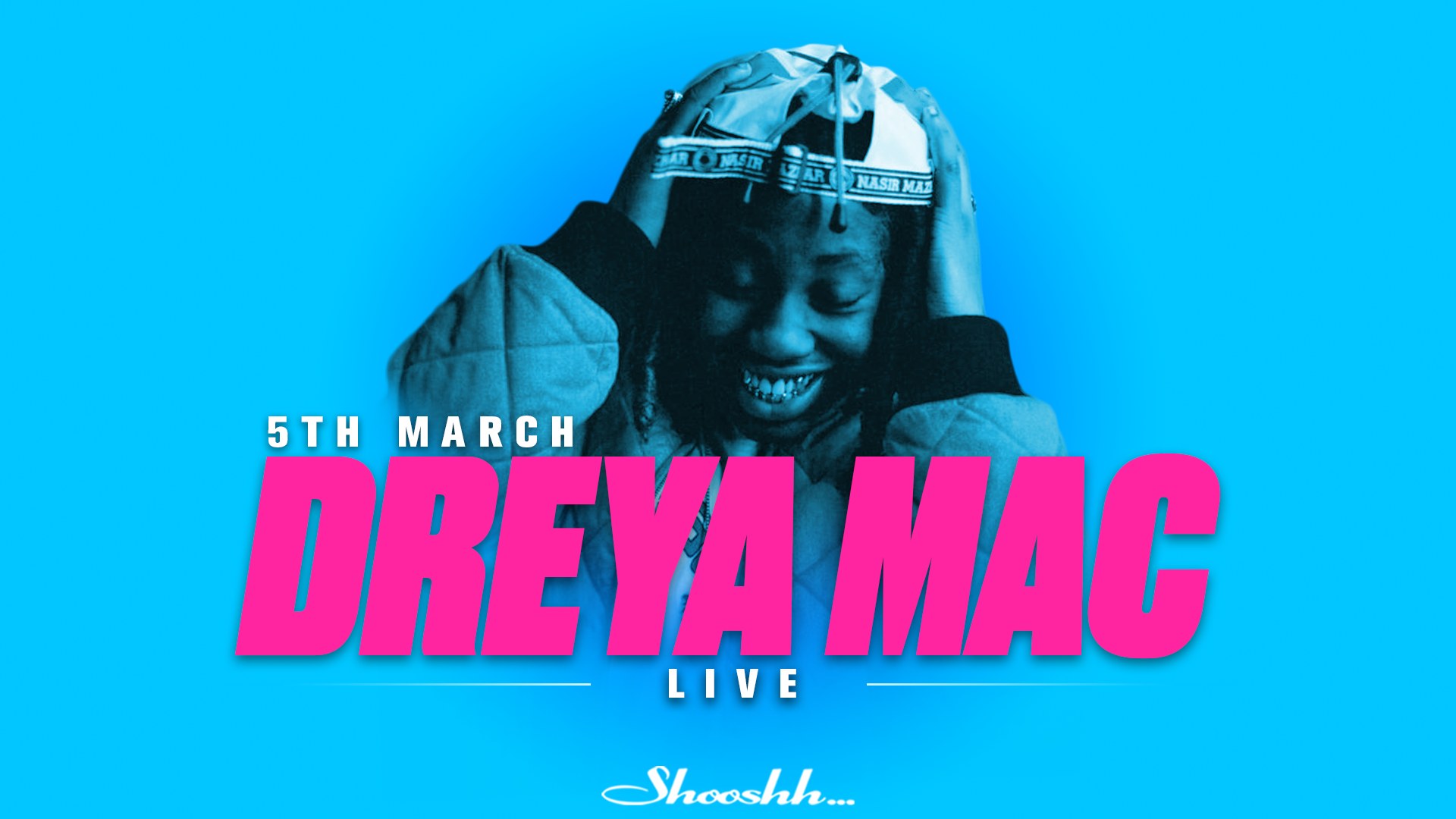 Dreya Mac LIVE at Shooshh Saturday 5th March at Shooshh, Brighton on ...
