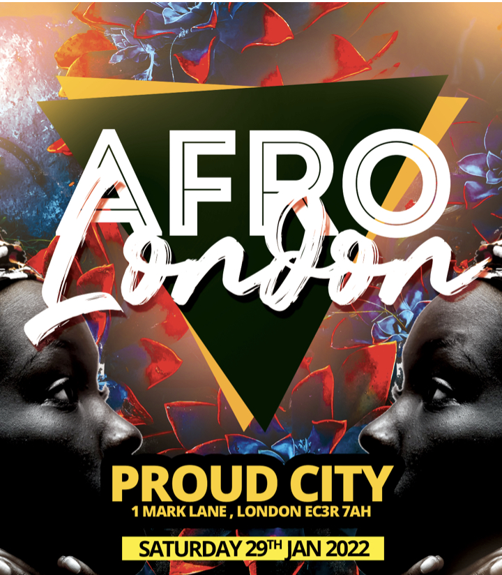 Afro London (London's Biggest Afrobeats Party) at Proud City, London on ...