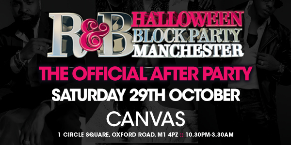 OFFICIAL AFTER PARTY for R&B HALLOWEEN BLOCK PARTY (MANCHESTER) at ...