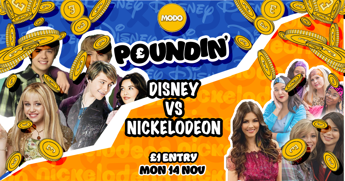 POUNDIN' : Disney Channel Vs Nickelodeon :Modo: Mon 14th Nov at Modo ...