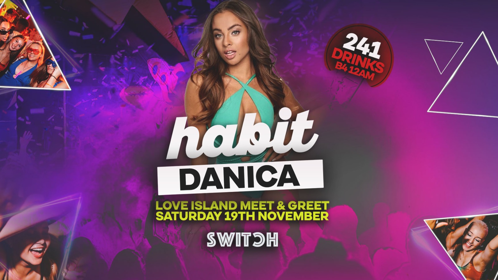 Habit | Saturdays at SWITCH | Love Island's Danica Meet & Greet at ...