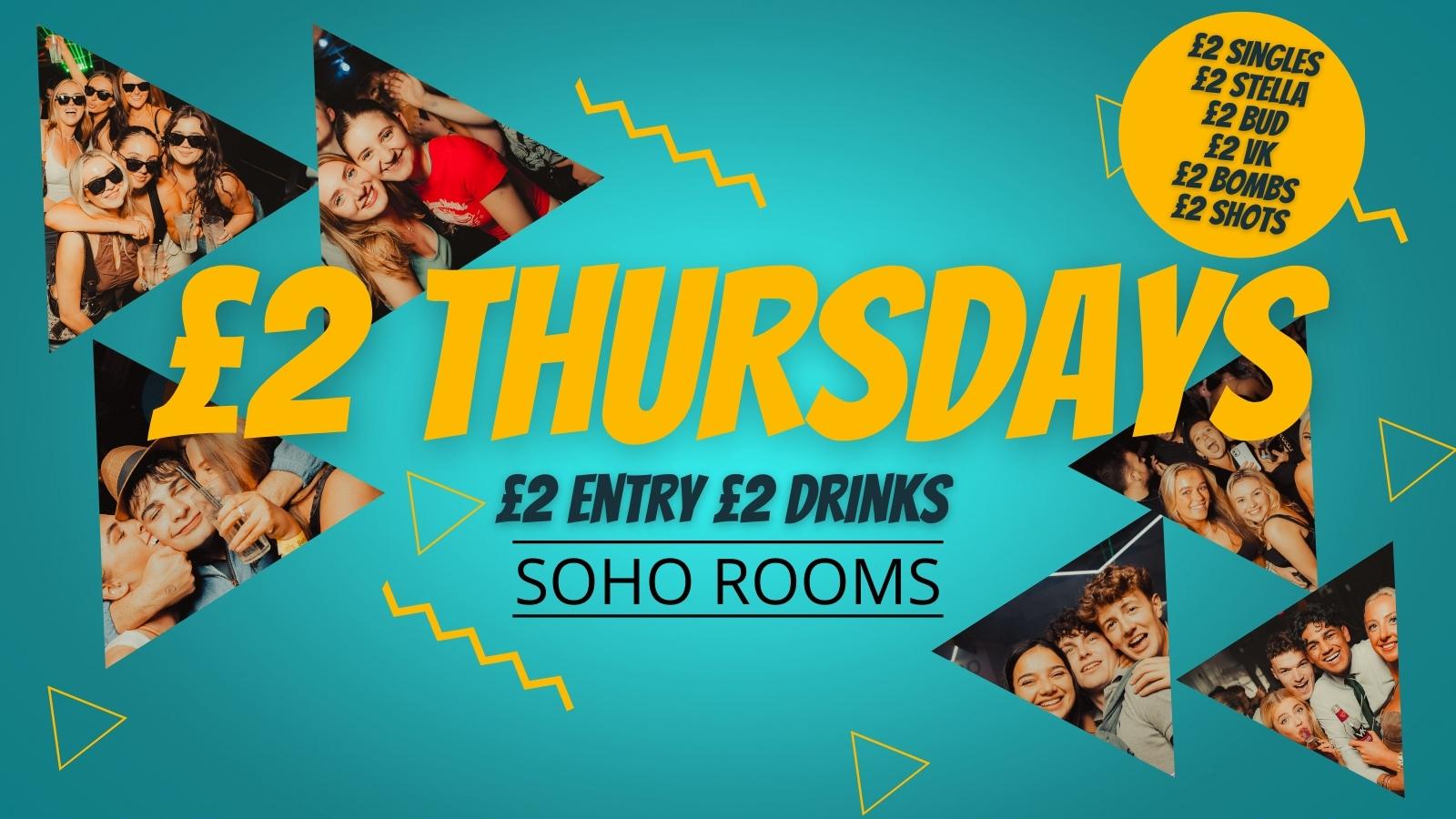 £2 Thursdays 😎 £2 Entry 😎 £2 Drinks at Soho Rooms, Newcastle upon Tyne ...