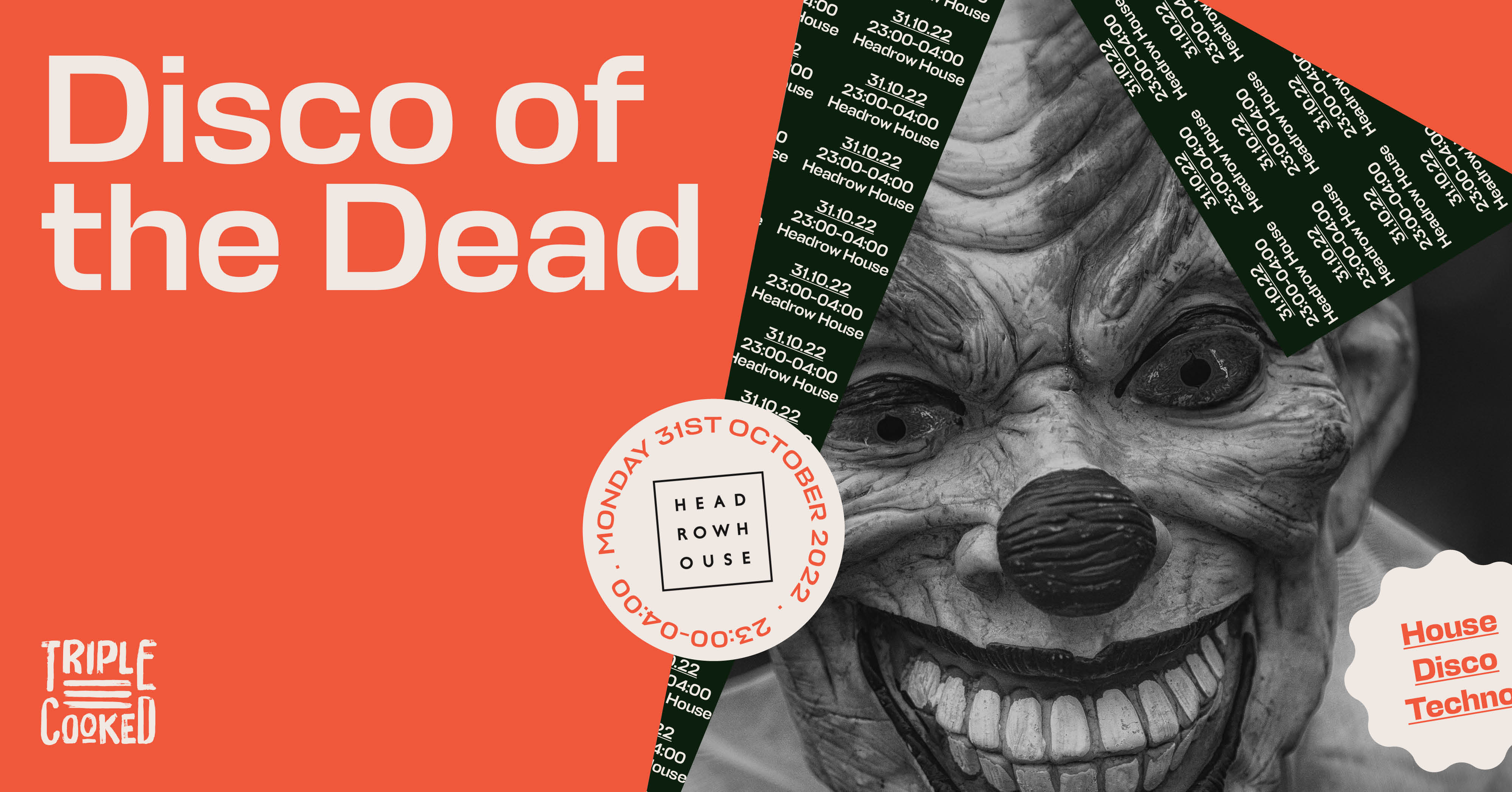 TONIGHT Triple Cooked | Headrow House | Disco of the Dead at Headrow ...