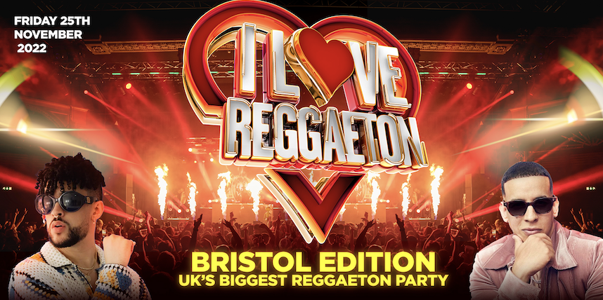 I LOVE REGGAETON (BRISTOL) - UK'S BIGGEST REGGAETON PARTY - FRIDAY 25TH NOVEMBER 2022 at O2 ...