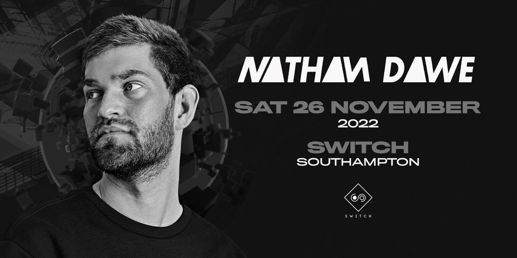 Switch presents Nathan Dawe at Switch Southampton, Southampton on 26th ...
