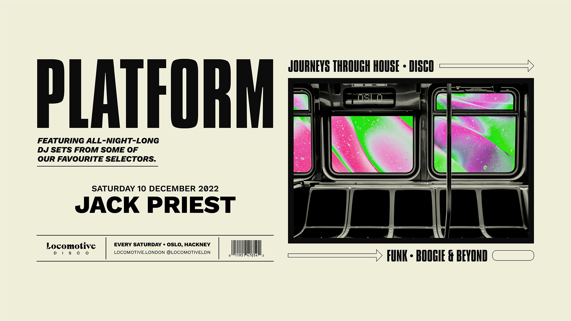 Locomotive Disco: PLATFORM with Jack Priest at Oslo Hackney, London on ...