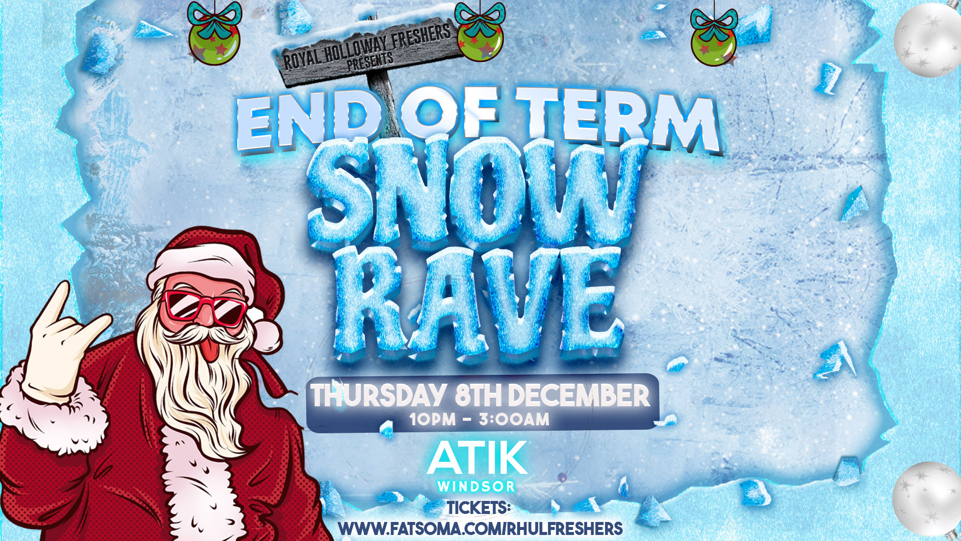 THE SNOW RAVE 2022 @ATIK Windsor | End of Term Special! 🚨LAST 250 ...