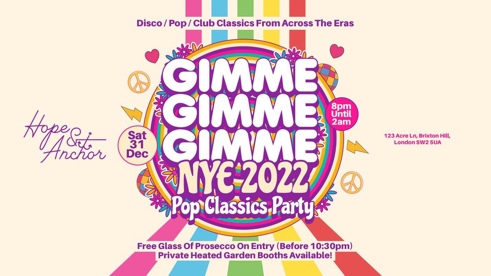 GIMME GIMME GIMME - The Pop Classics NYE Party! at Hope & Anchor ...