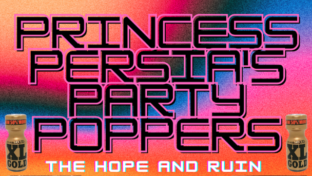 Princess Persia’s Party Poppers at The Hope & Ruin, Brighton on 9th Nov ...