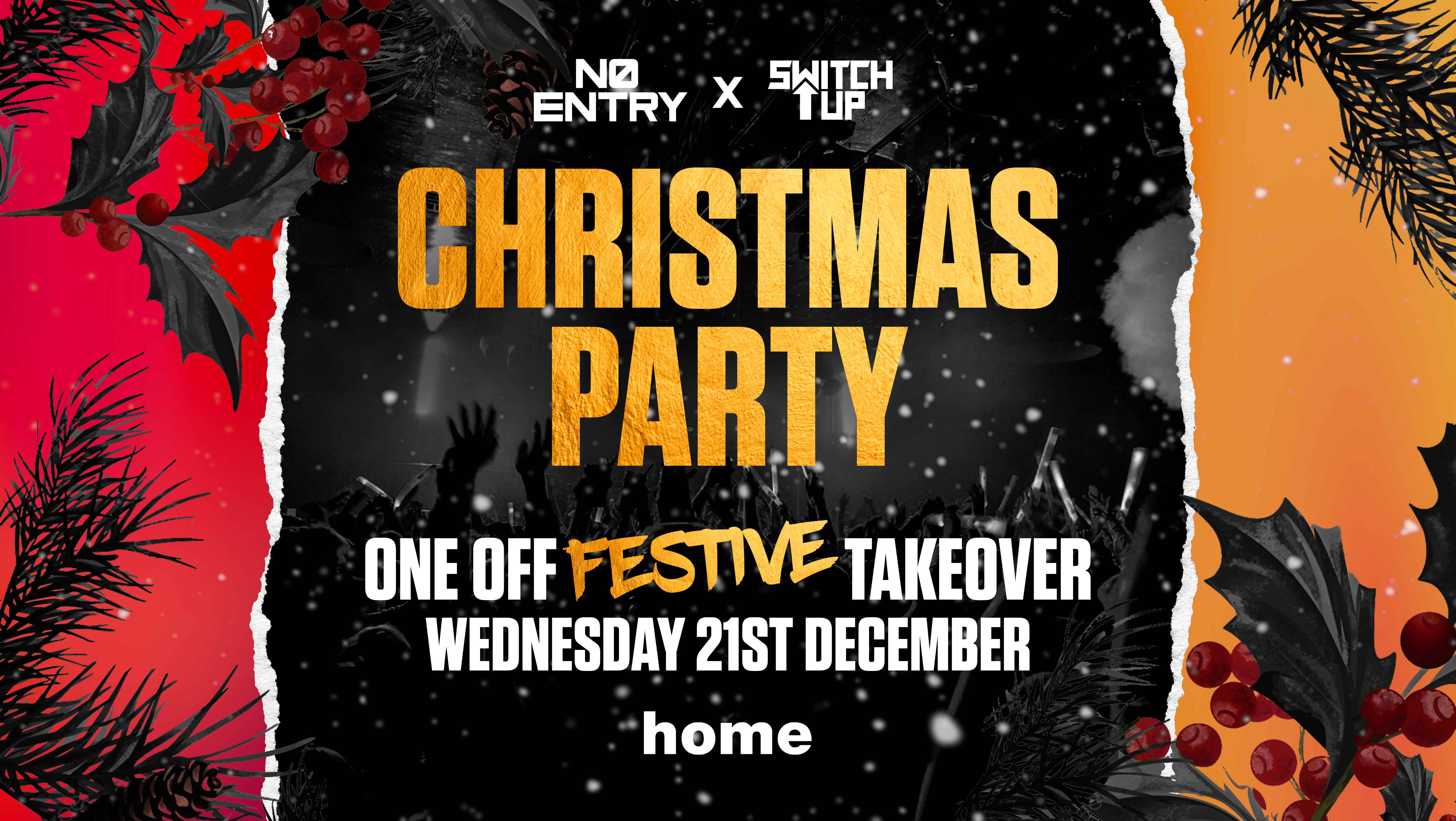 No Entry x Switch Up Christmas Takeover at Home, Lincoln on 21st Dec ...