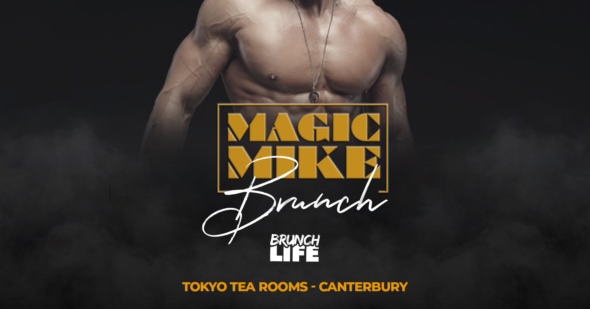 Magic Mike Buff Brunch *SOLD OUT* at Tokyo Tea Rooms, Canterbury on ...
