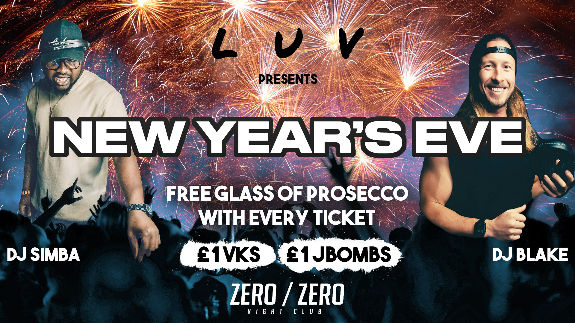 LUV New Years Eve - FREE prosecco with every ticket at Zero / Zero ...