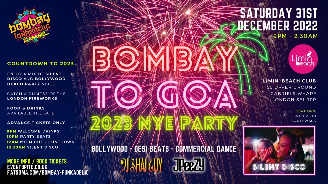 Bombay To Goa - 2023 New Year's Eve Party at Limin' Beach Club, London ...