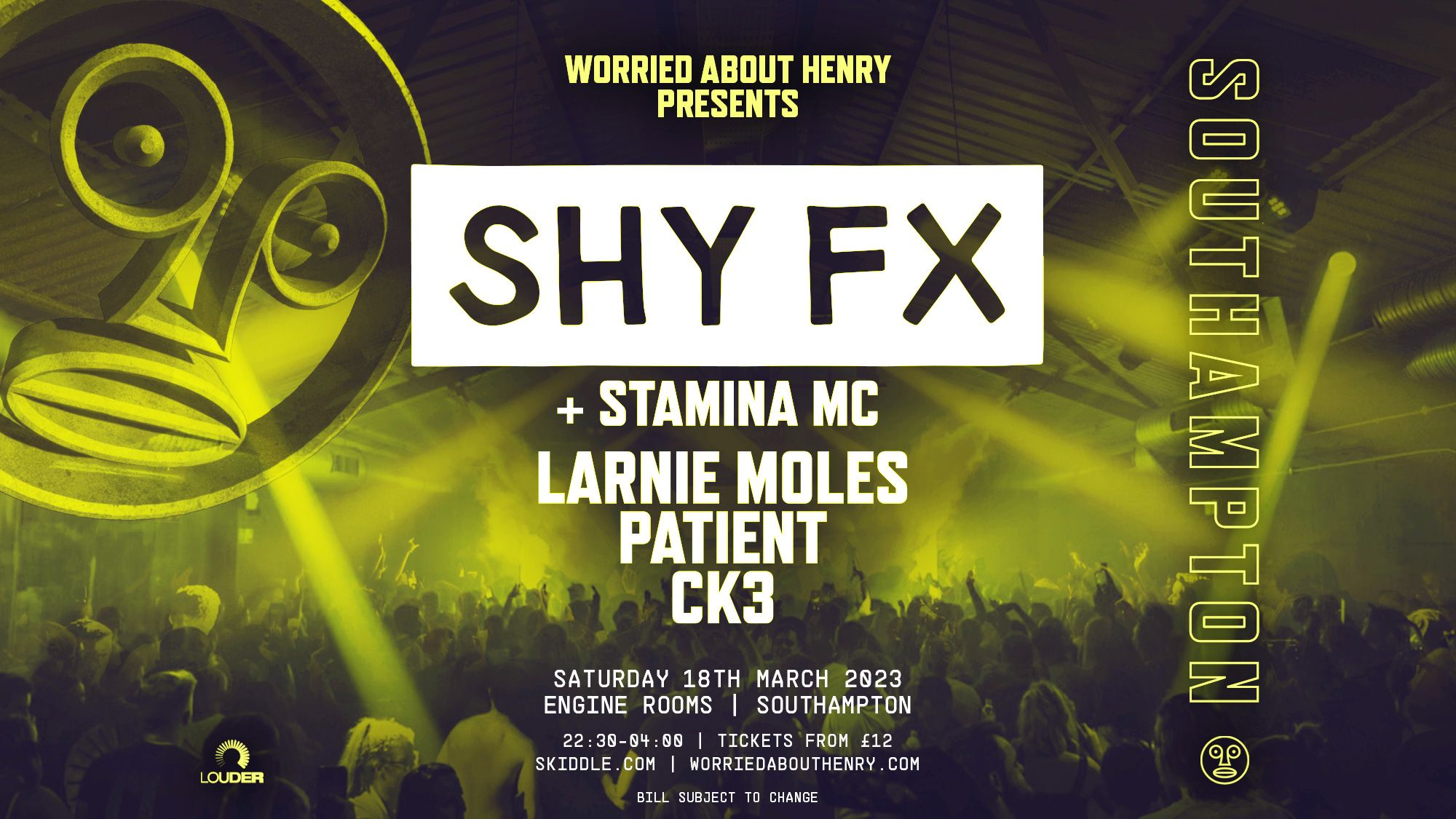 Worried About Henry Presents : Shy FX at Engine Rooms | Southampton at Engine Rooms, Southampton ...