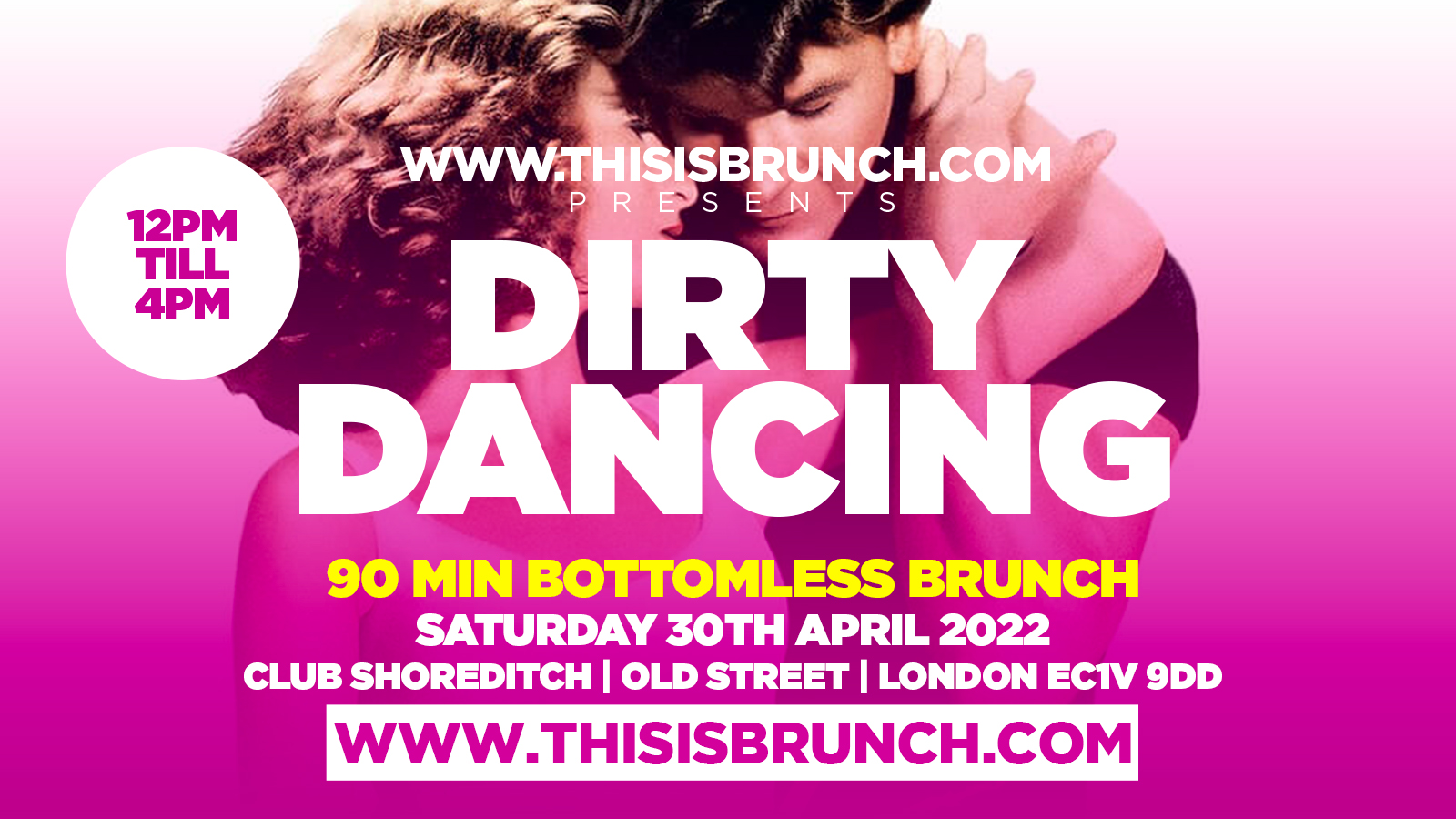 DIRTY DANCING Brunch // Club Shoreditch London at Club Shoreditch, Old ...