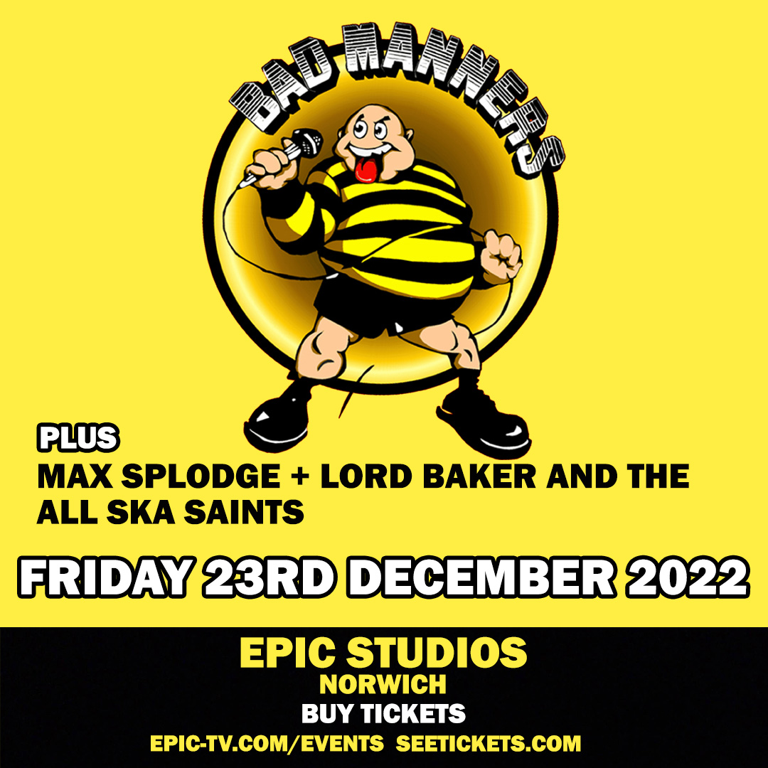 Bad Manners + Max Splodge + Lord Baker And The All Ska Saints at Epic ...
