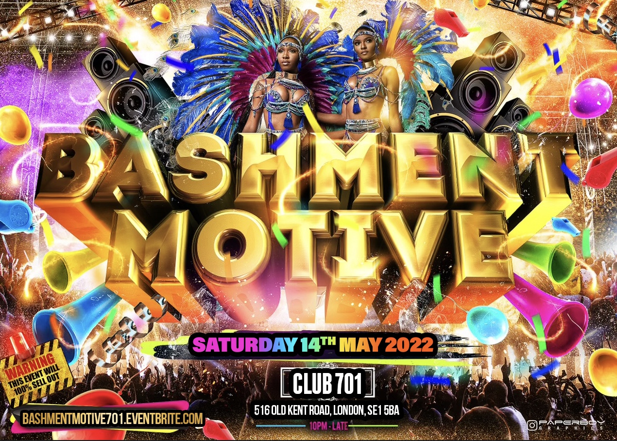 Bashment Motive - London’s Biggest Party Of The Year at Club 701 ...