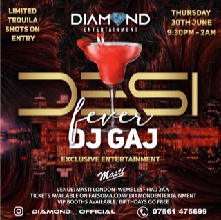 DESI FEVER at Masti, Wembley on 30th Jun 2022 | Fatsoma