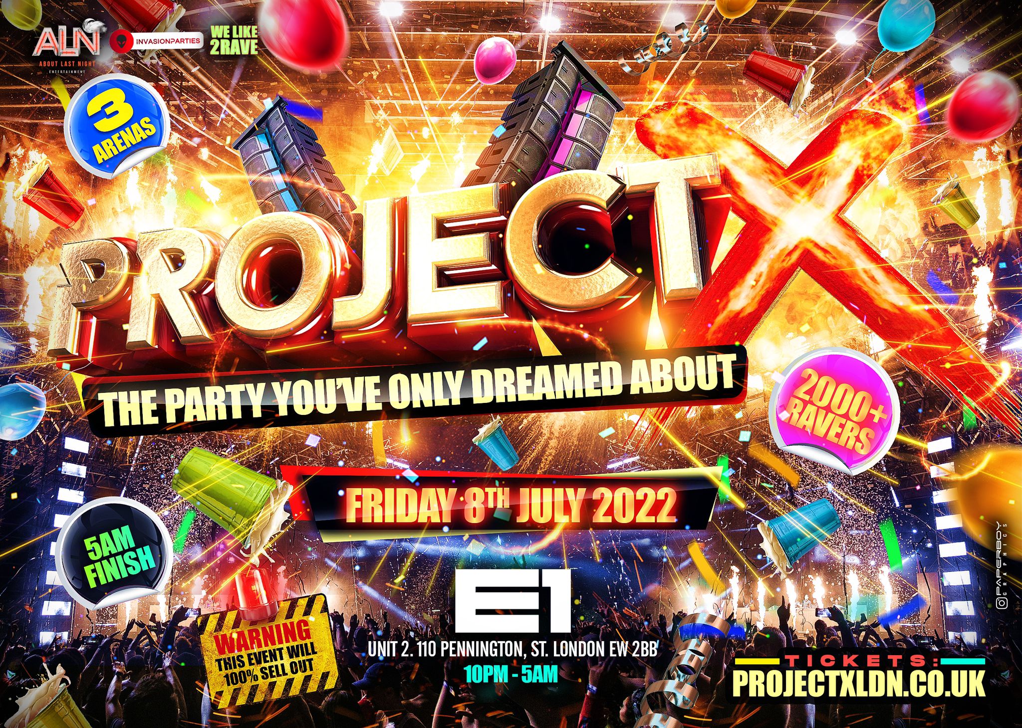PROJECT X - London's BIGGEST Summer Party Returns at E1, London on 8th ...