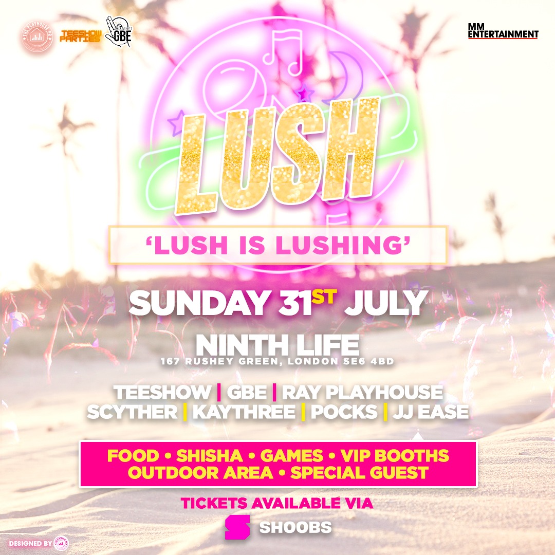 Lush Day Party - THE SUMMER PARTY ! at Ninth Life, London on 31st Jul ...