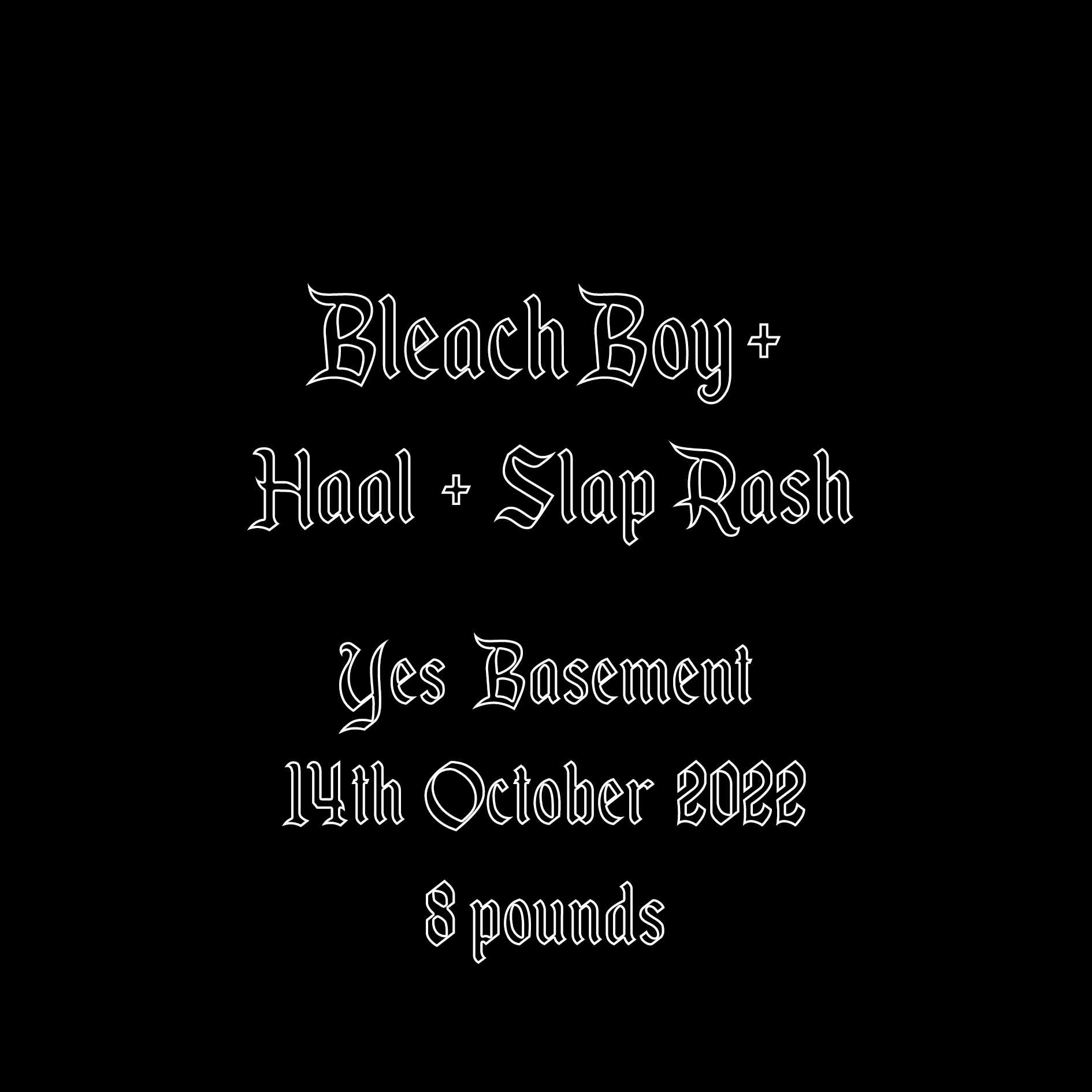 Sabotage Presents: Bleach Boy + Haal + Slap Rash at YES Basement at YES ...
