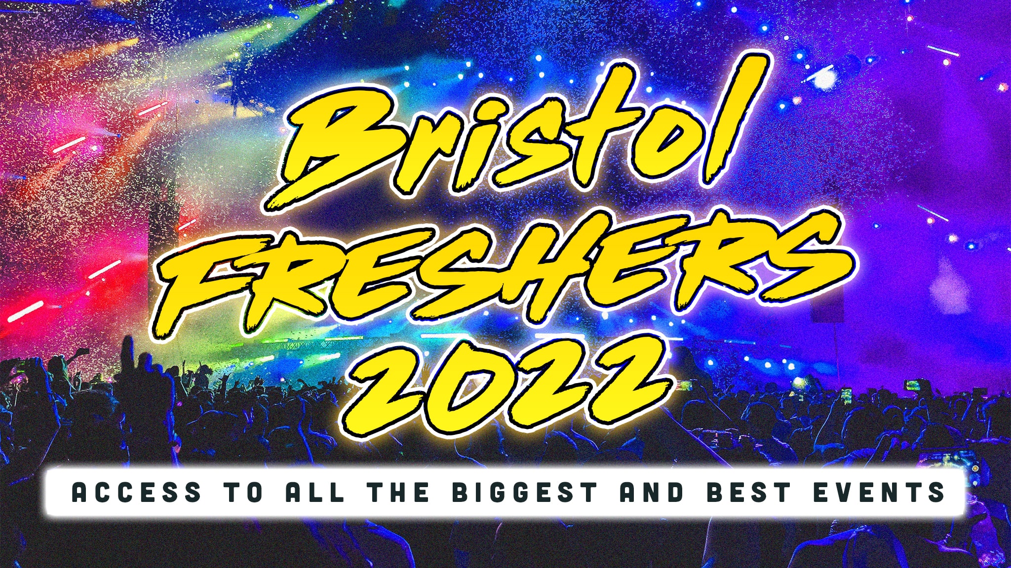 Bristol Freshers 2022 Sign Up Now At Multiple Venues Bristol On 18th