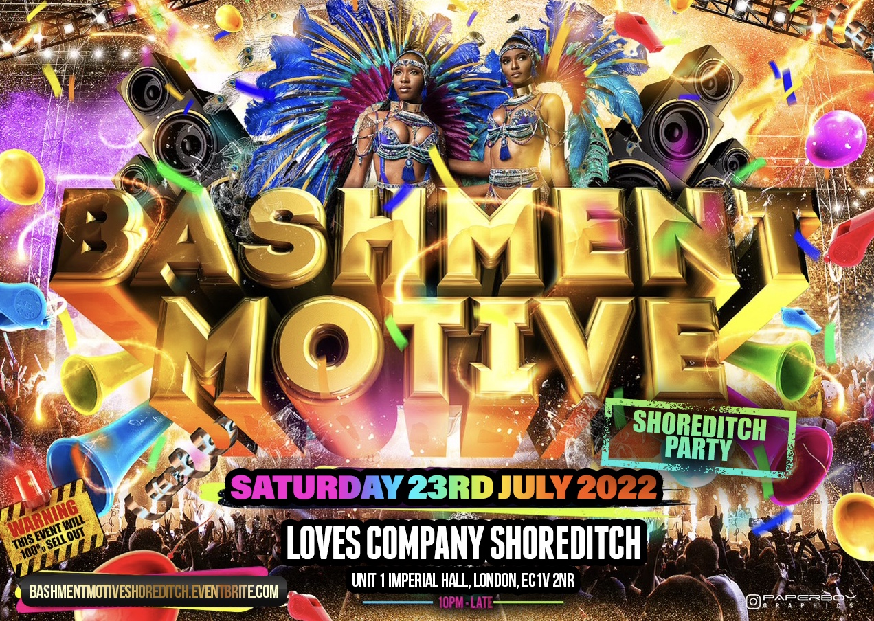 Bashment Motive - Shoreditch Party at Loves Company, London on 23rd Jul ...