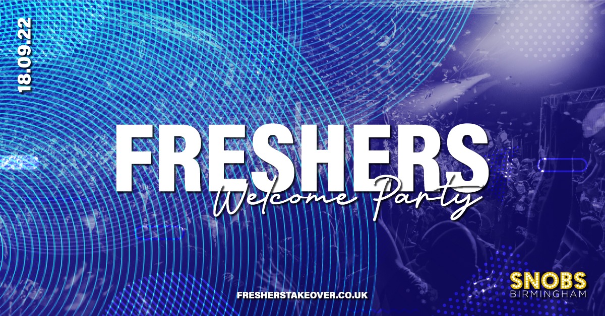 Birmingham Freshers Welcome Party - SNOBS! [Final 100 Tickets!] at ...