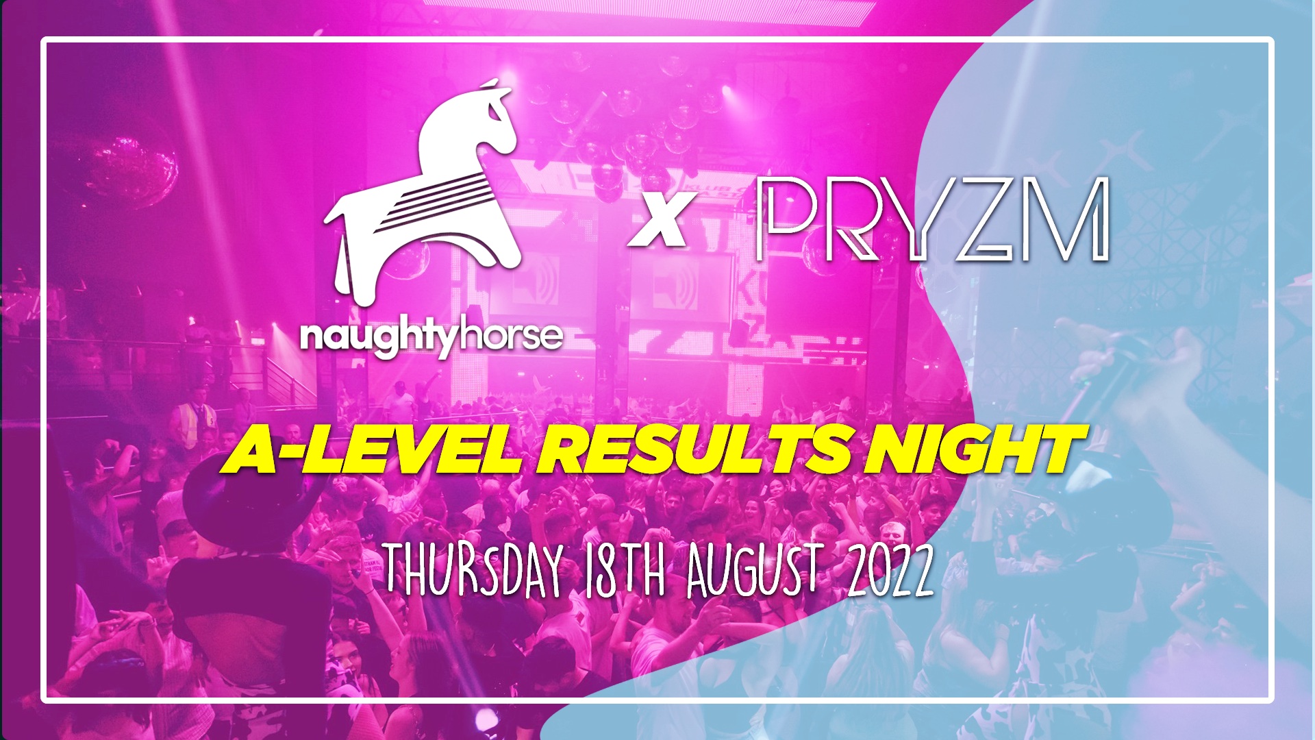 PRYZM A-Level Results Night [Final 100 Tickets!] at PRYZM Birmingham ...