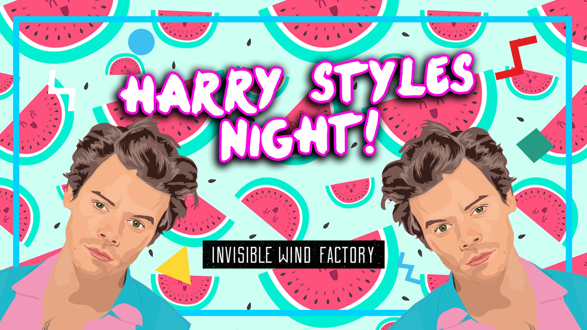 HARRY STYLES NIGHT [Final 50 Tickets!] at Invisible Wind Factory ...