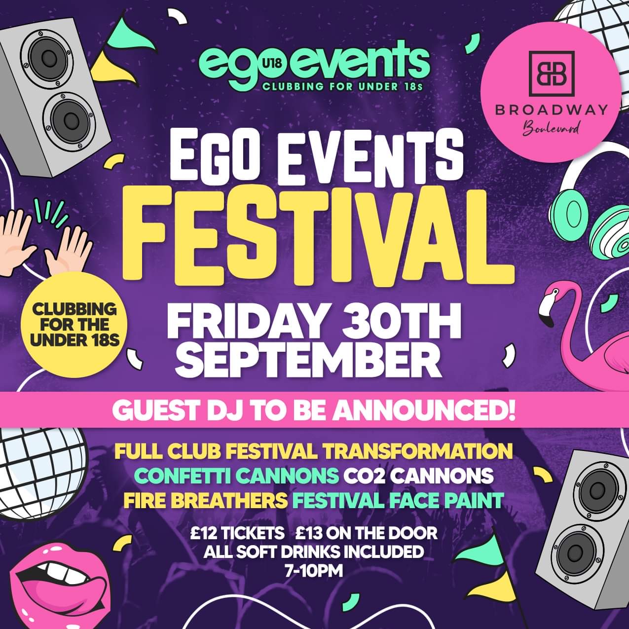 EGO EVENTS - FRIDAY FESTIVAL CLUBBING FOR u16s at Broadway Boulevard ...